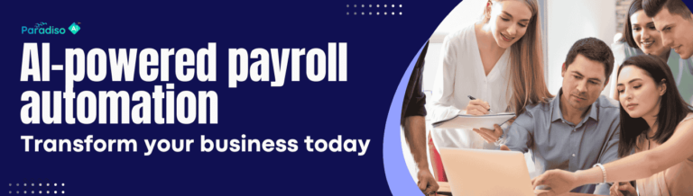 How AI-powered payroll automation can transform your business today | Paradiso AI