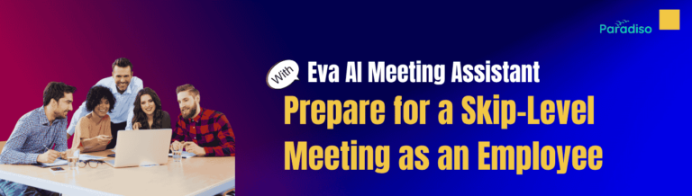 How to Prepare for a Skip-Level Meeting as an Employee with AI